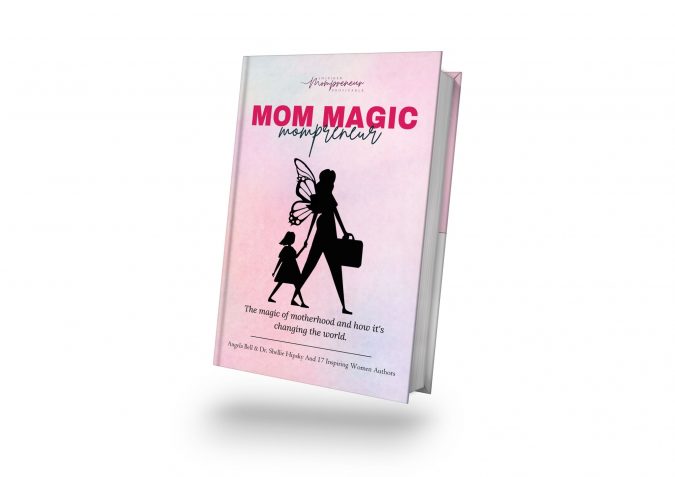 Mom Magic Mompreneur is an International Bestseller & a Movement | Inspiring Lives Magazine